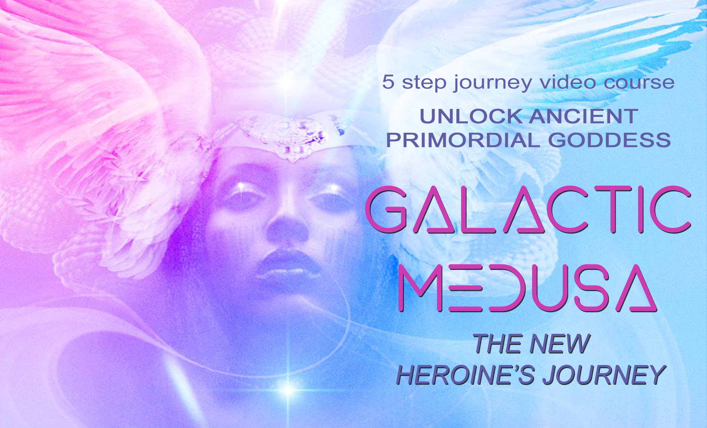 5 Week Course~ GALACTIC MEDUSA: New Heroine's Journey - Alessandra Gilioli